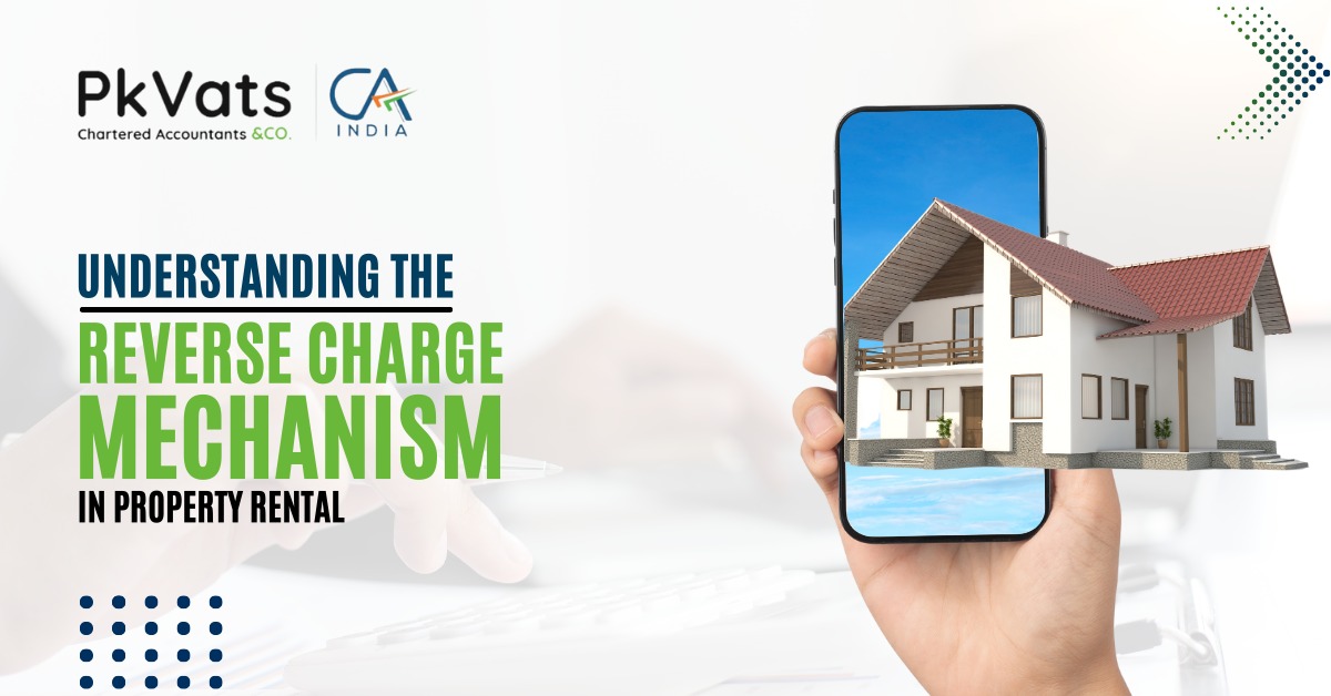 Understanding the Reverse Charge Mechanism in Property Rental Understanding the Reverse Charge Mechanism in Property Rental